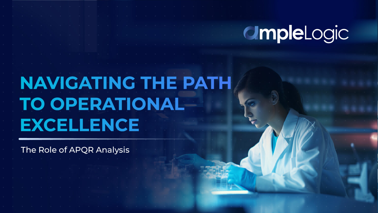APQR Analysis: Navigating the Path to Operational Excellence